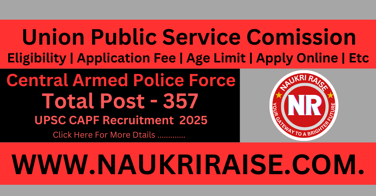 UPSC Combined Central Armed Police Force CAPF 2025 Recruitment 2025 ...